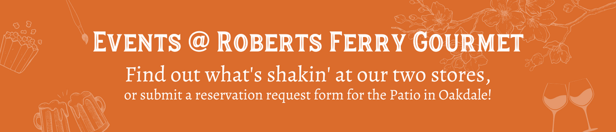 Events @ Roberts Ferry Gourmet